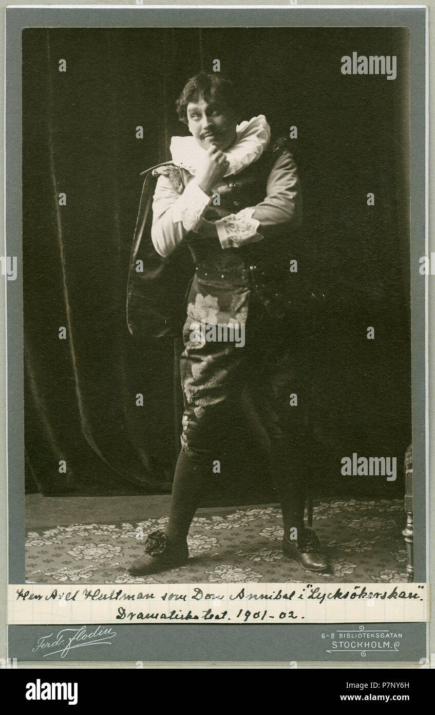 Axel Hultman som Don Annibal i Lycksökerskan, Dramatiska teatern 1901 ...