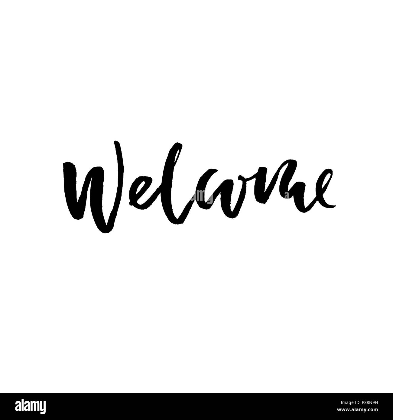 Welcome modern brush lettering. Card with calligraphy. Hand drawn ...
