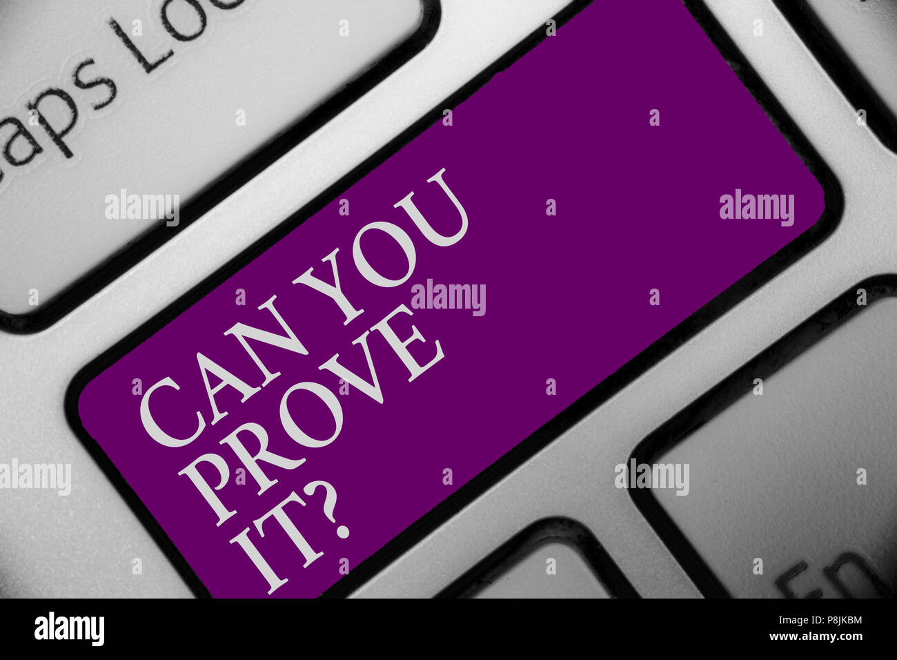 Handwriting text Can You Prove It question. Concept meaning Asking Someone for evidence or ...