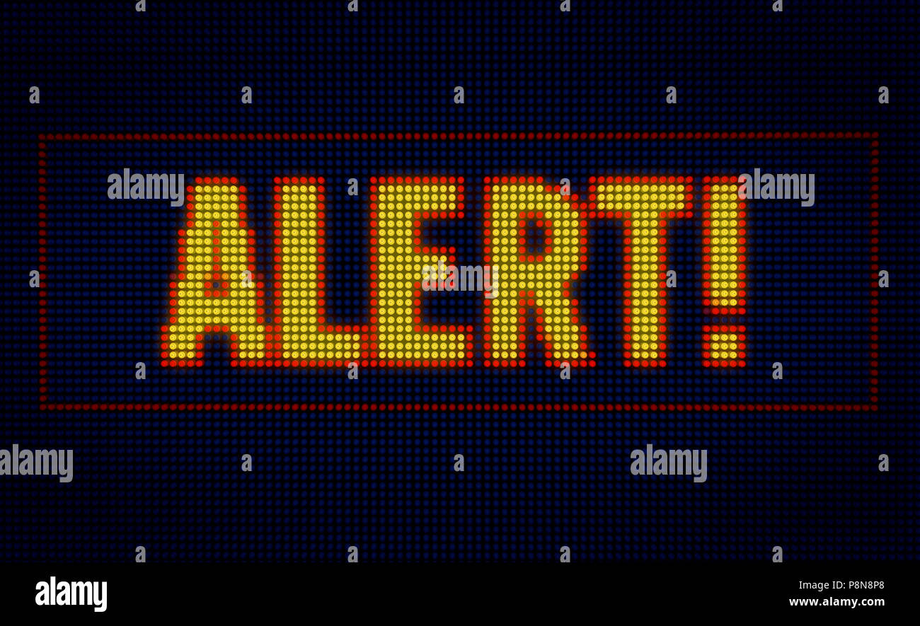 Alert word on big LED display with large pixels. Bright light warning ...