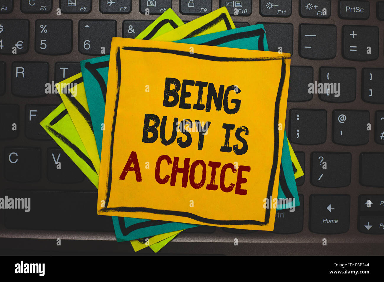 Word writing text Being Busy Is A Choice. Business concept for life is ...