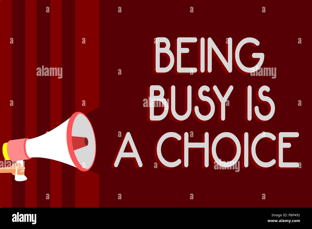 Handwriting text Being Busy Is A Choice. Concept meaning life is about ...