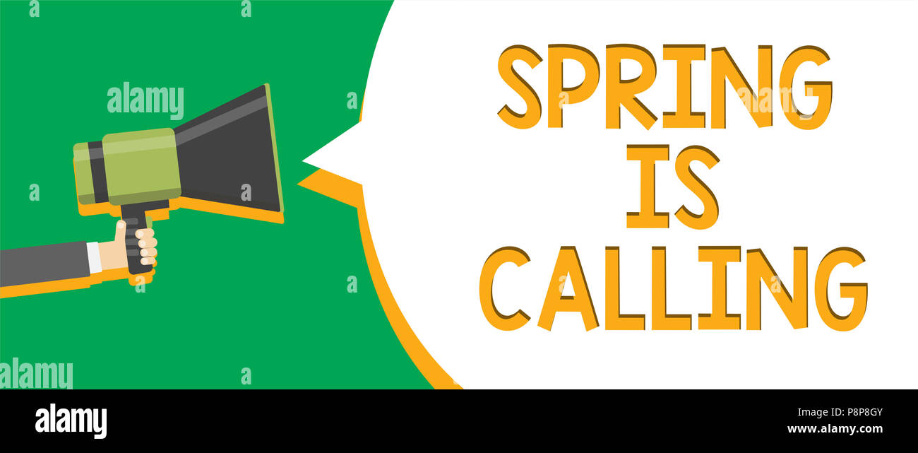 Text sign showing Spring Is Calling. Conceptual photo Time for flowers ...