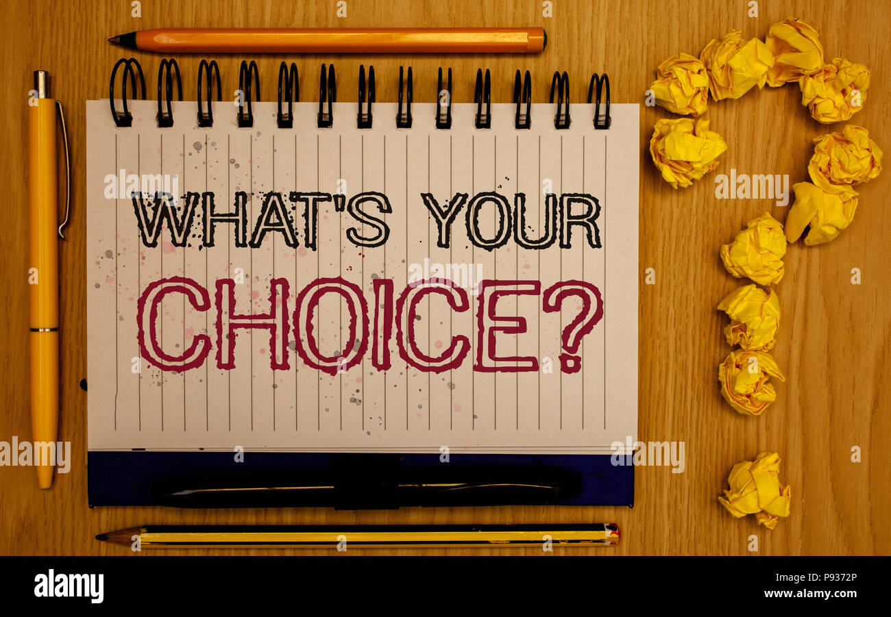 Text sign showing What S Your Choice Question. Conceptual photo Option ...