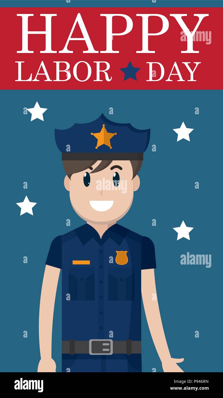 Happy labor day card with police officer cartoon vector illustration ...