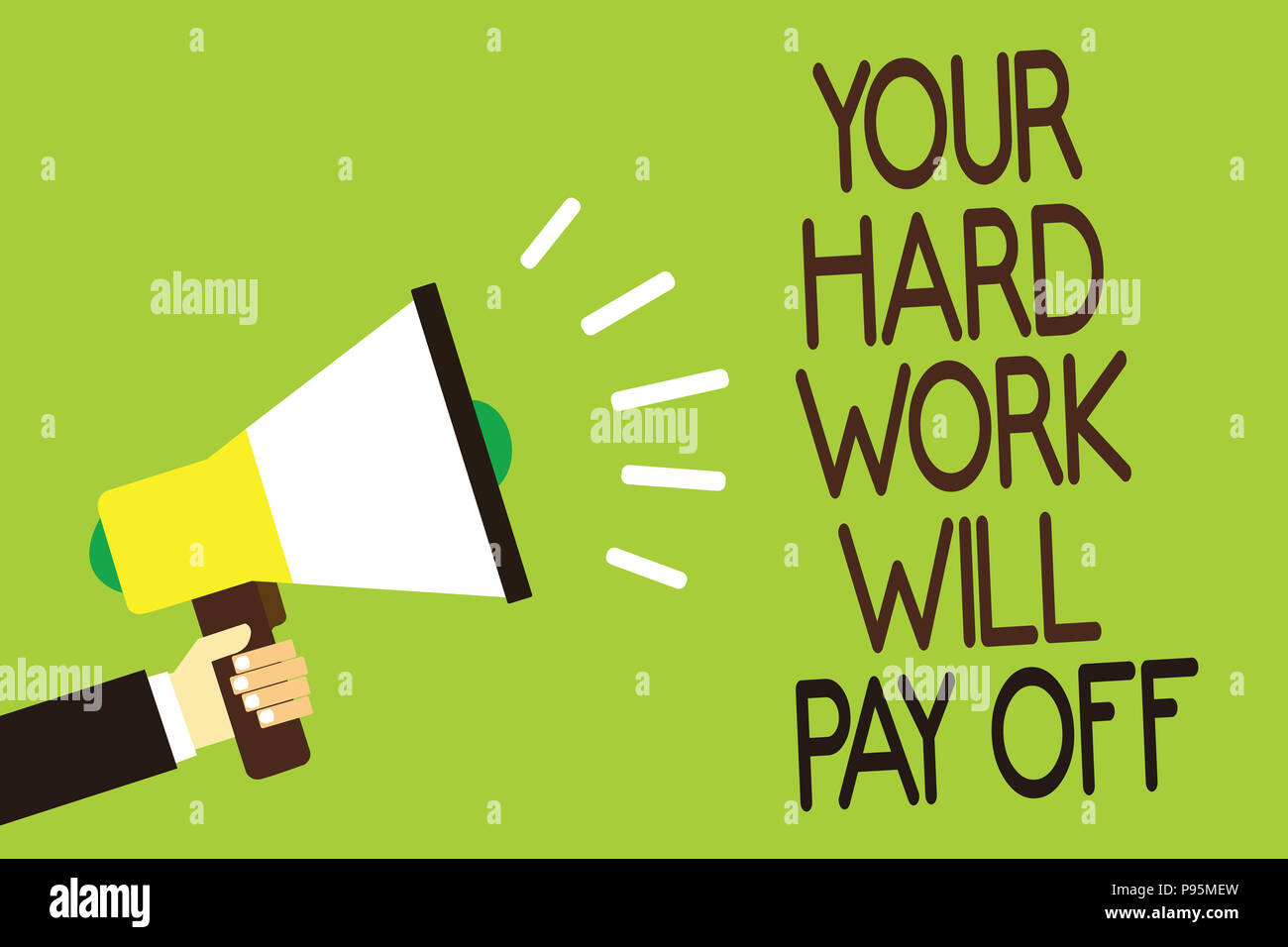 Conceptual hand writing showing Your Hard Work Will Pay Off. Business ...