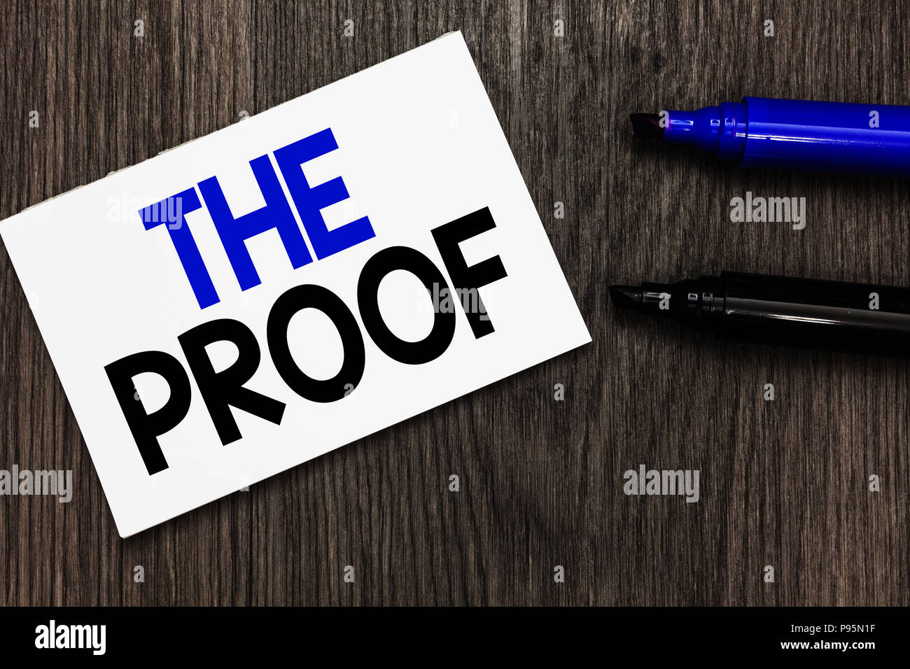 Text sign showing The Proof. Conceptual photo Evidence by nature of any ...