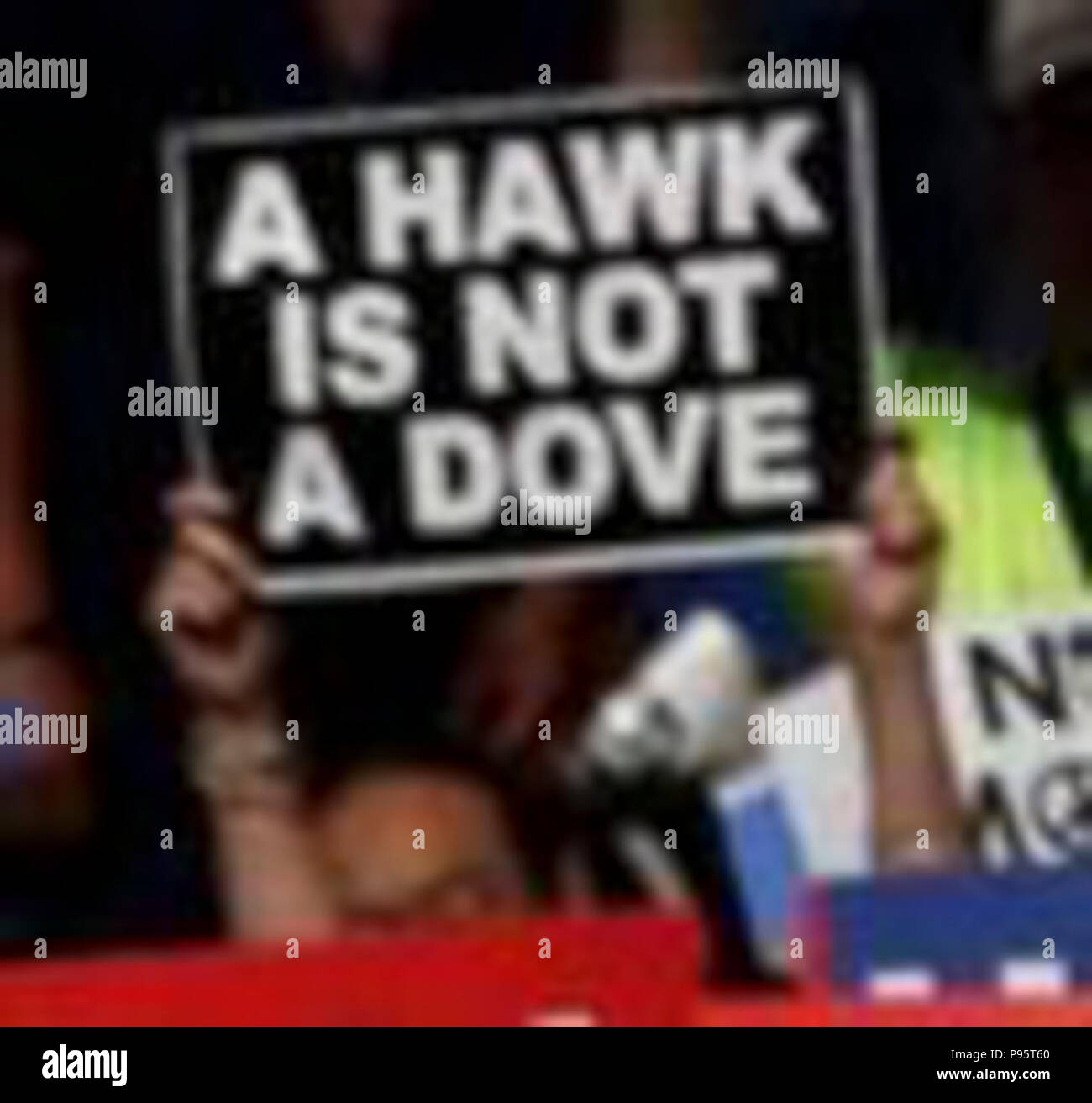 A Hawk Is Not A Dove sign (Cof9LQfUsAE9LCi Stock Photo - Alamy