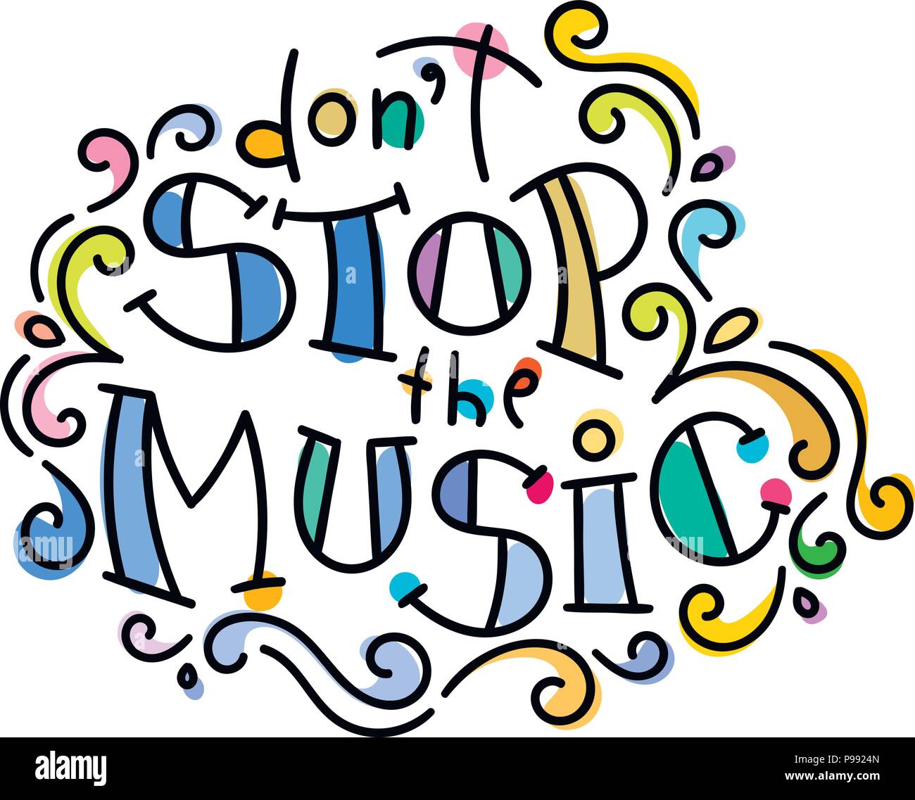 Do not stop the music. Colorful lettering phrase isolated on white ...