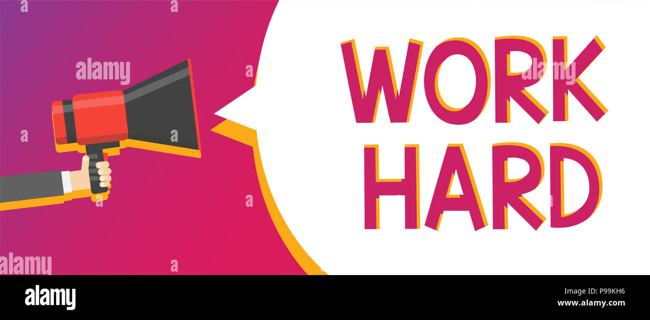 Writing note showing Work Hard. Business photo showcasing Laboring that ...