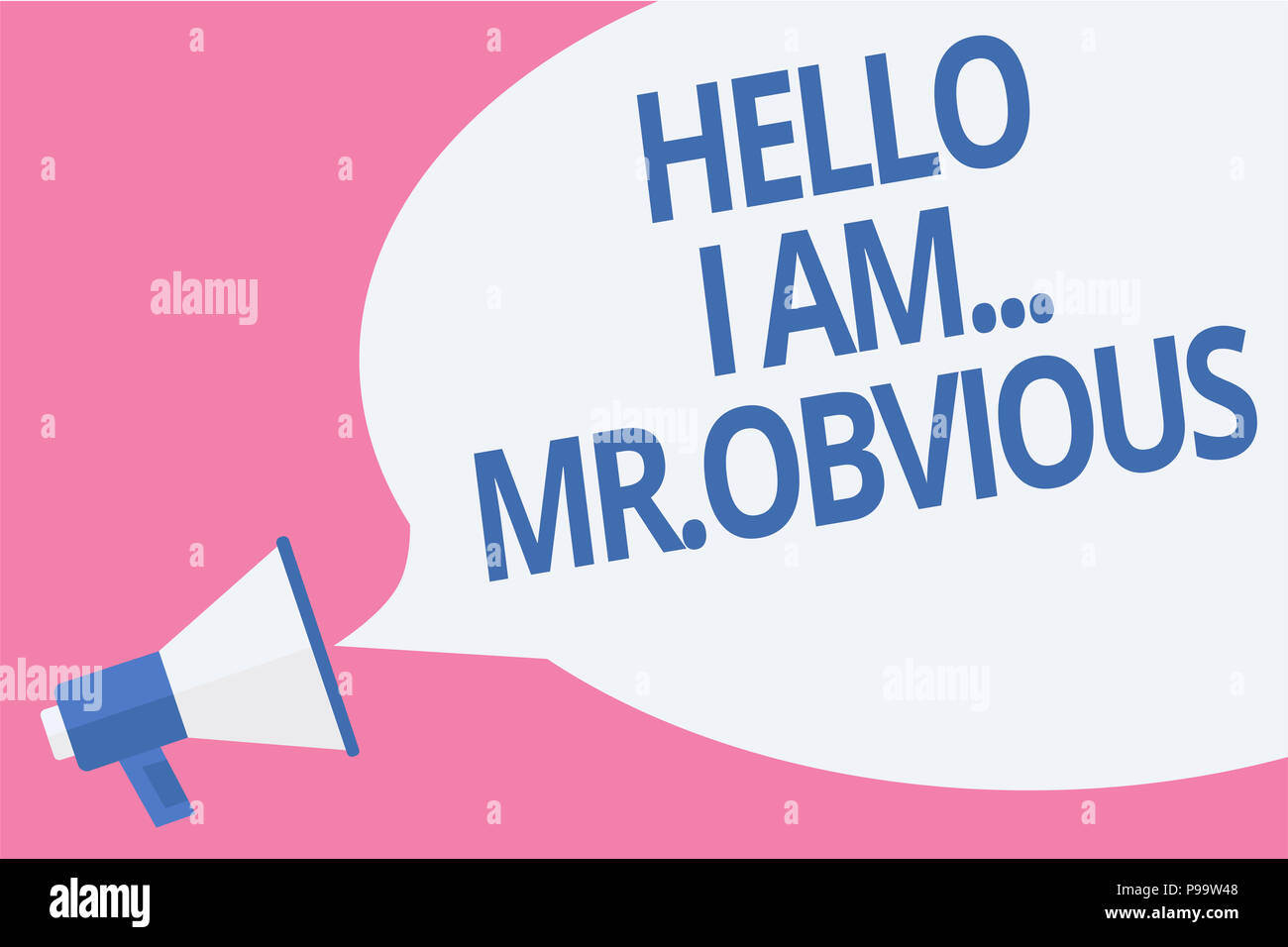 Word writing text Hello I Am.. Mr.Obvious. Business concept for ...
