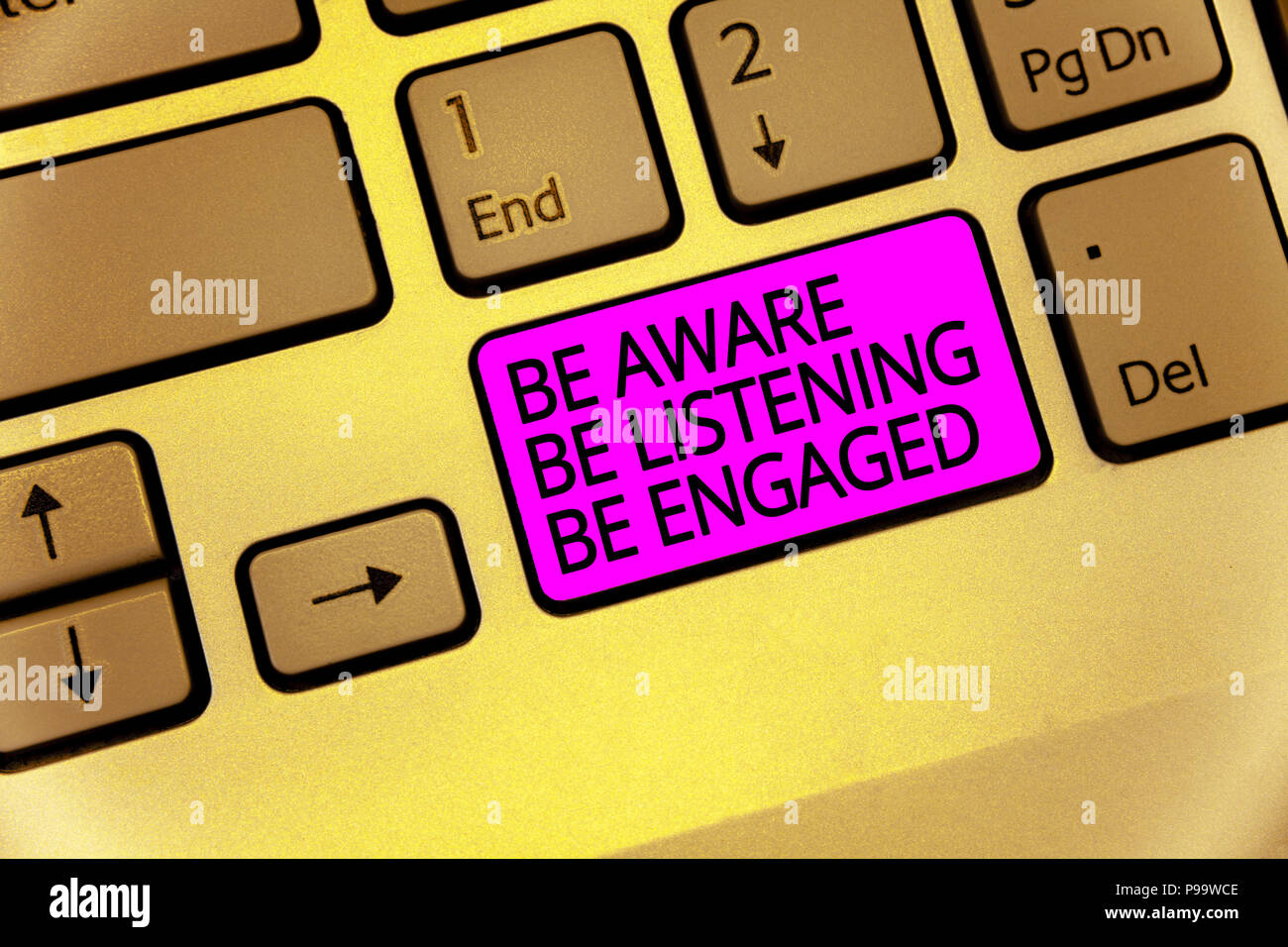 Handwriting text Be Aware Be Listening Be Engaged. Concept meaning take ...