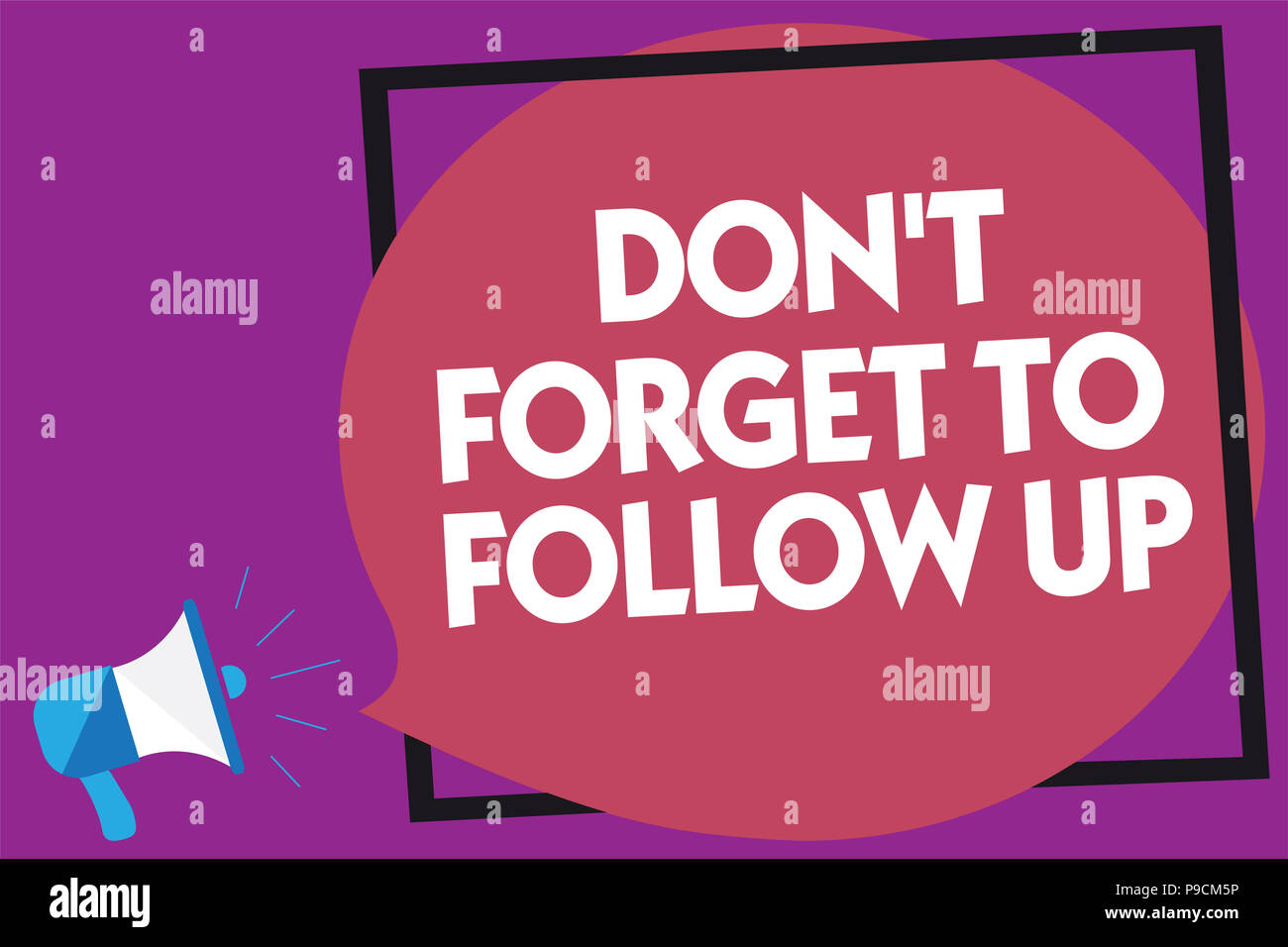 Text sign showing Don t not Forget To Follow Up. Conceptual photo ...