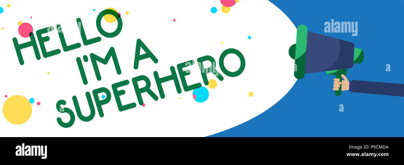 Writing note showing Hello I am A Superhero. Business photo showcasing ...