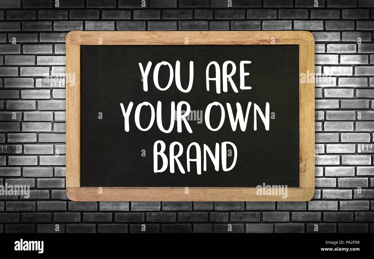 YOU ARE YOUR OWN BRAND Brand Building concept Stock Photo - Alamy