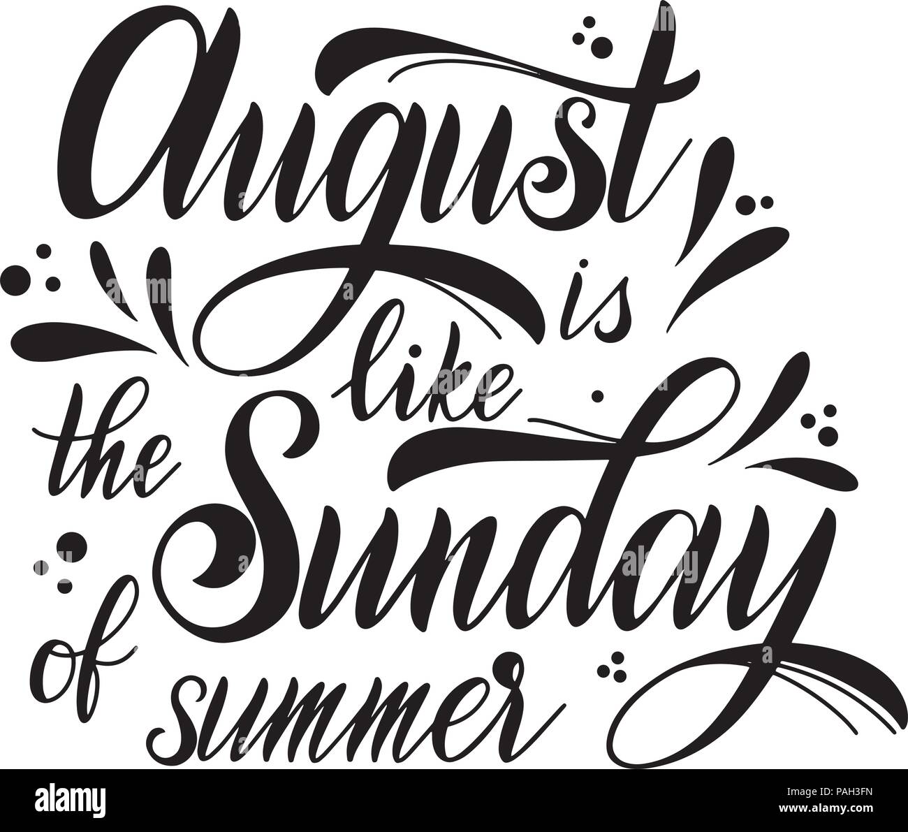 Hello August lettering. August is like the Sunday of summer. Elements ...