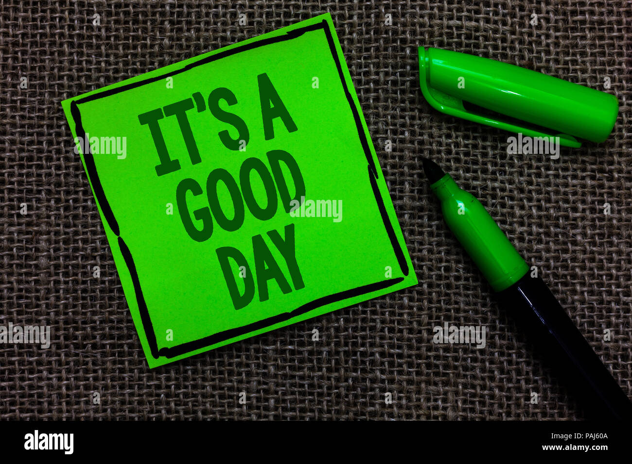 Writing note showing It s is A Good Day. Business photo showcasing ...