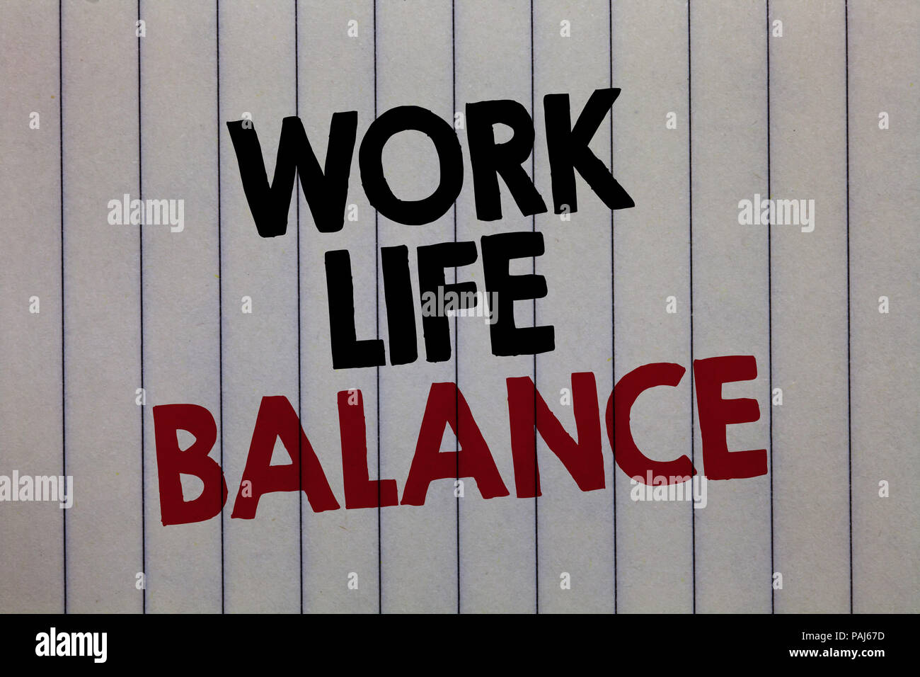 Handwriting text writing Work Life Balance. Concept meaning Division of ...