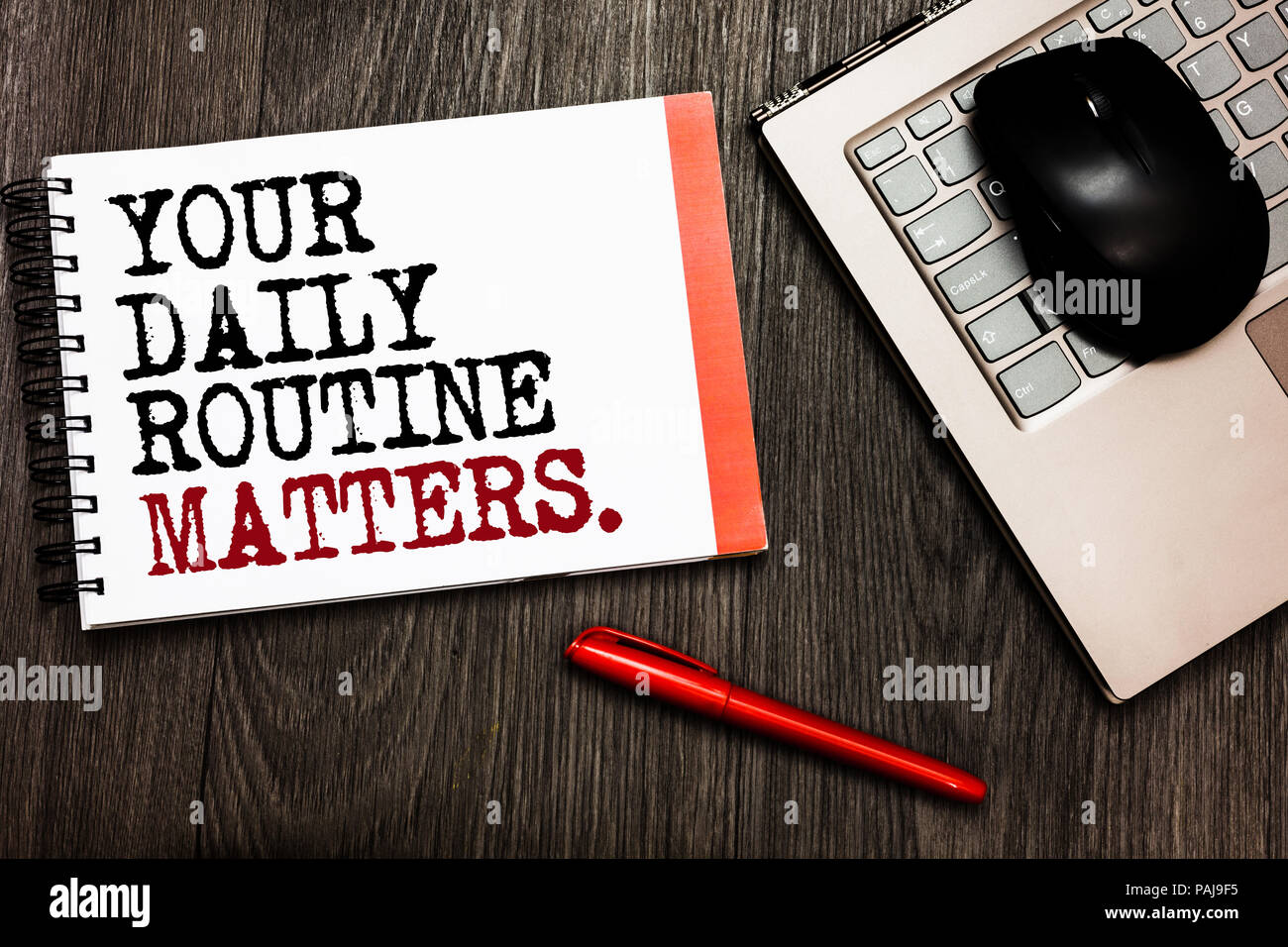 Conceptual hand writing showing Your Daily Routine Matters. Business ...