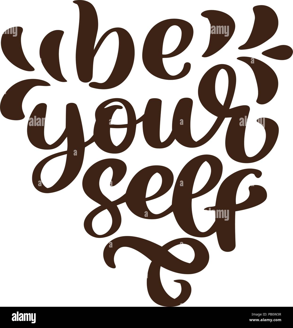 Be your self. Sticker for social motivation media content. Vector hand ...