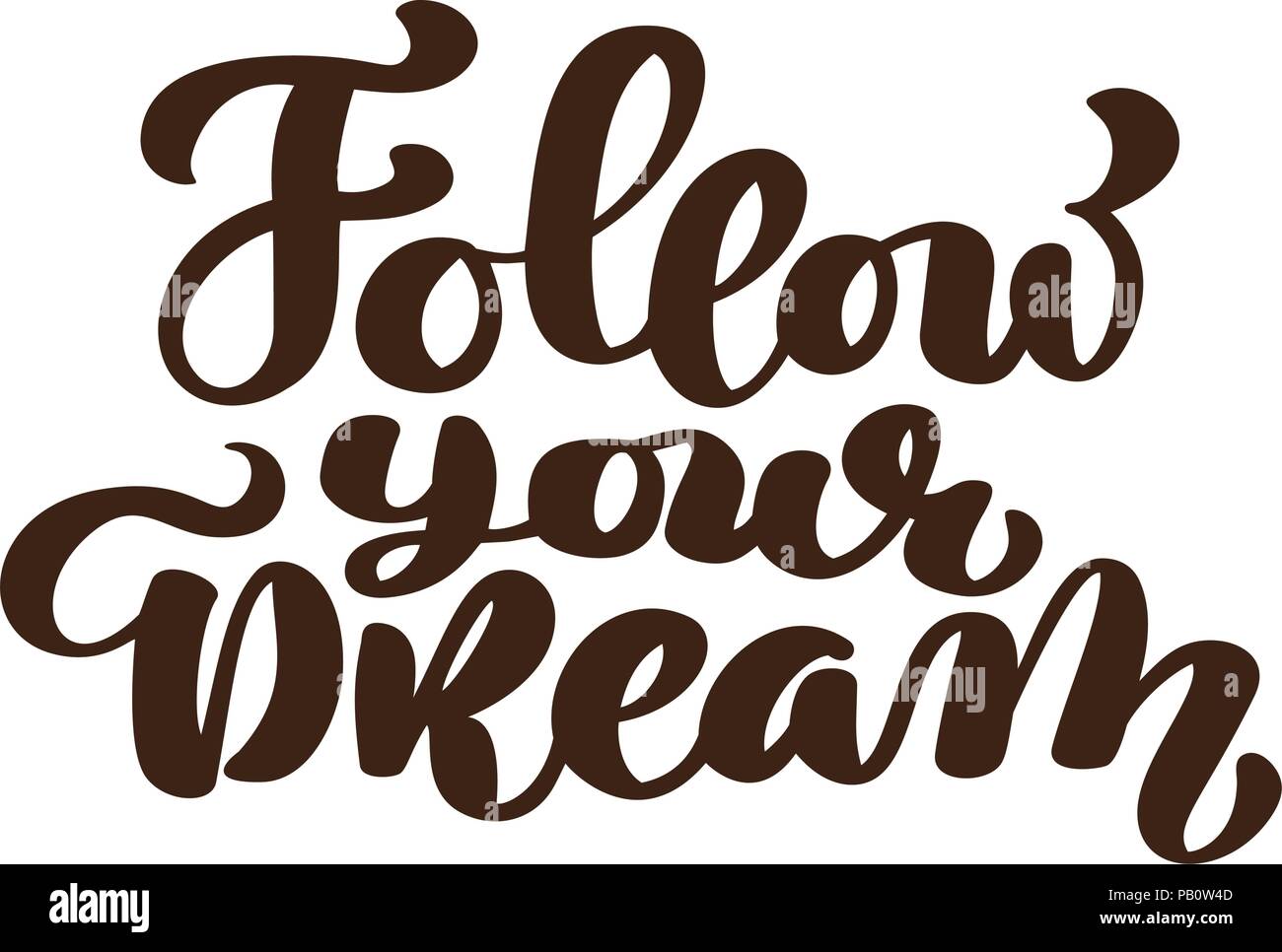 follow your dreams slogan hand written lettering. Modern brush ...