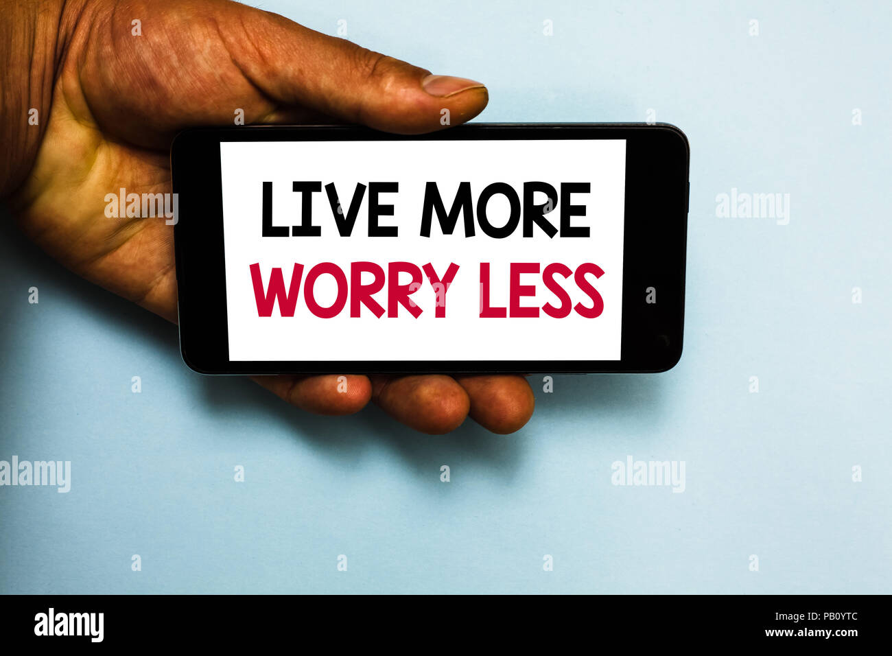 Handwriting text Live More Worry Less. Concept meaning Have a good ...
