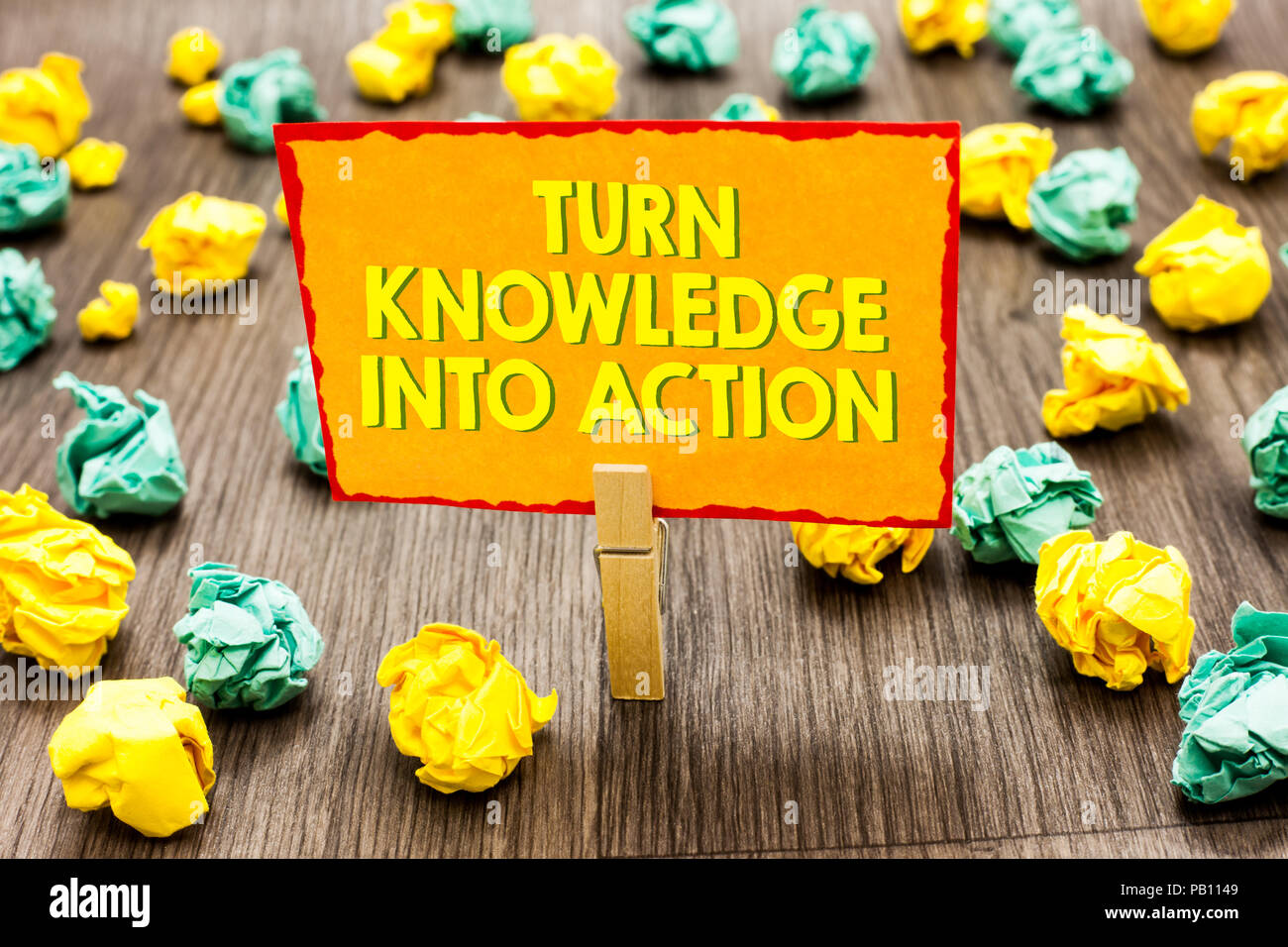 Handwriting text Turn Knowledge Into Action. Concept meaning Apply what ...