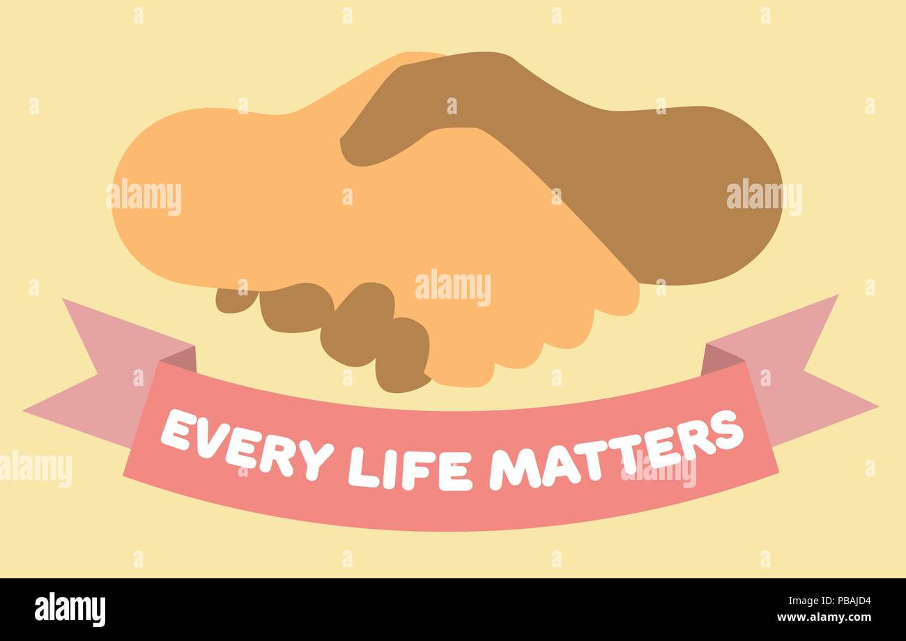 Every life matters poster. Handshake and ribbon. Hands of different ...