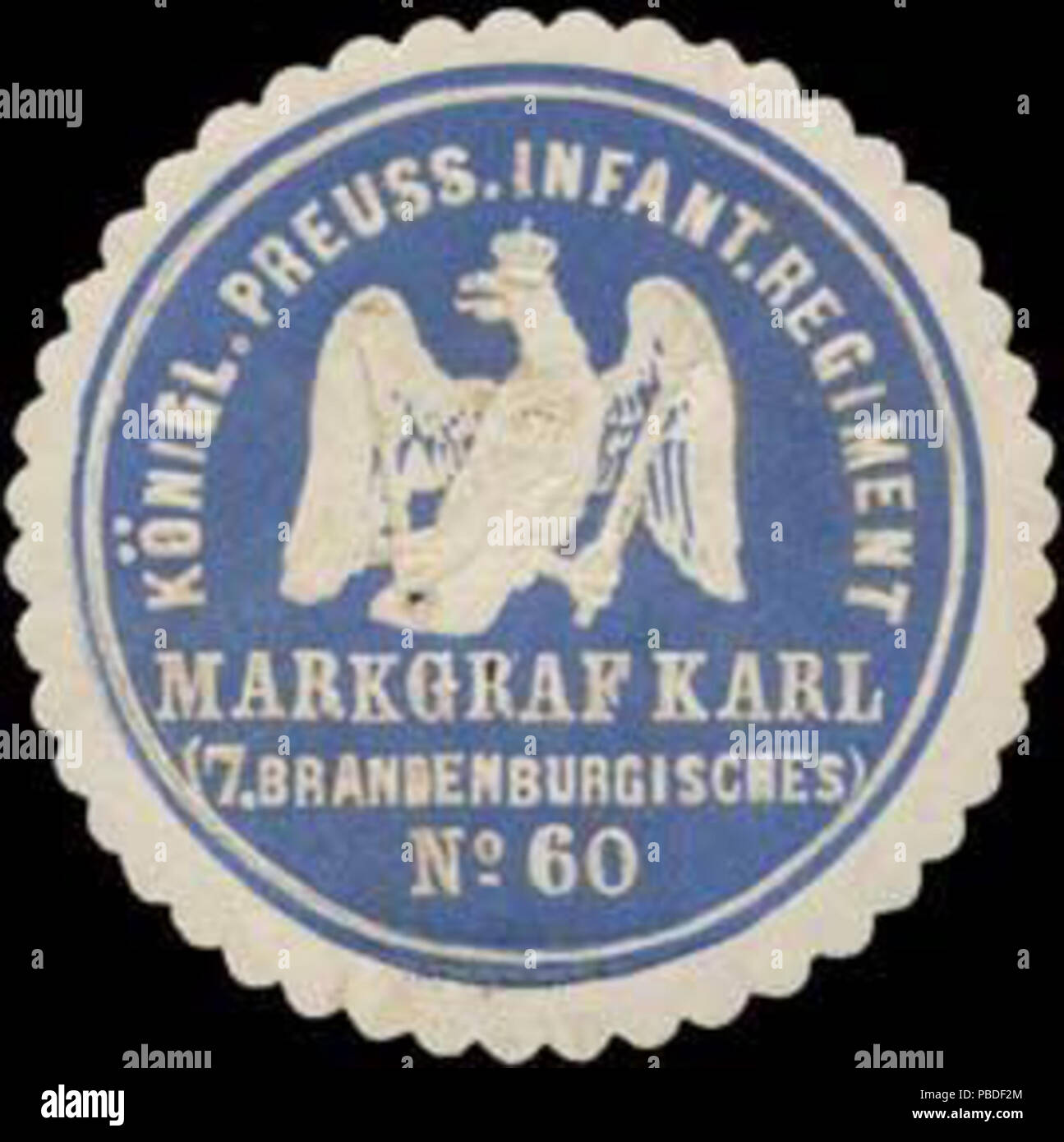 1425 Siegelmarke K.Pr. Infanterie Regiment Markgraf Karl No. 60 ...