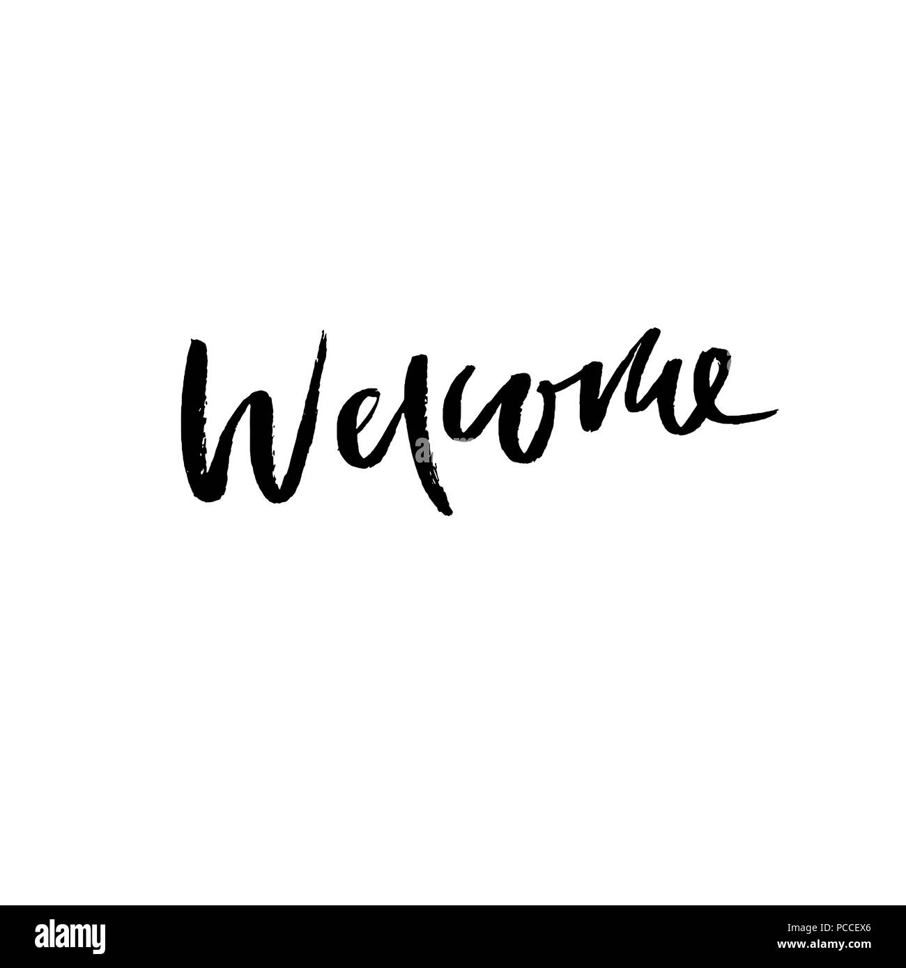 Welcome modern brush lettering. Card with calligraphy. Hand drawn ...