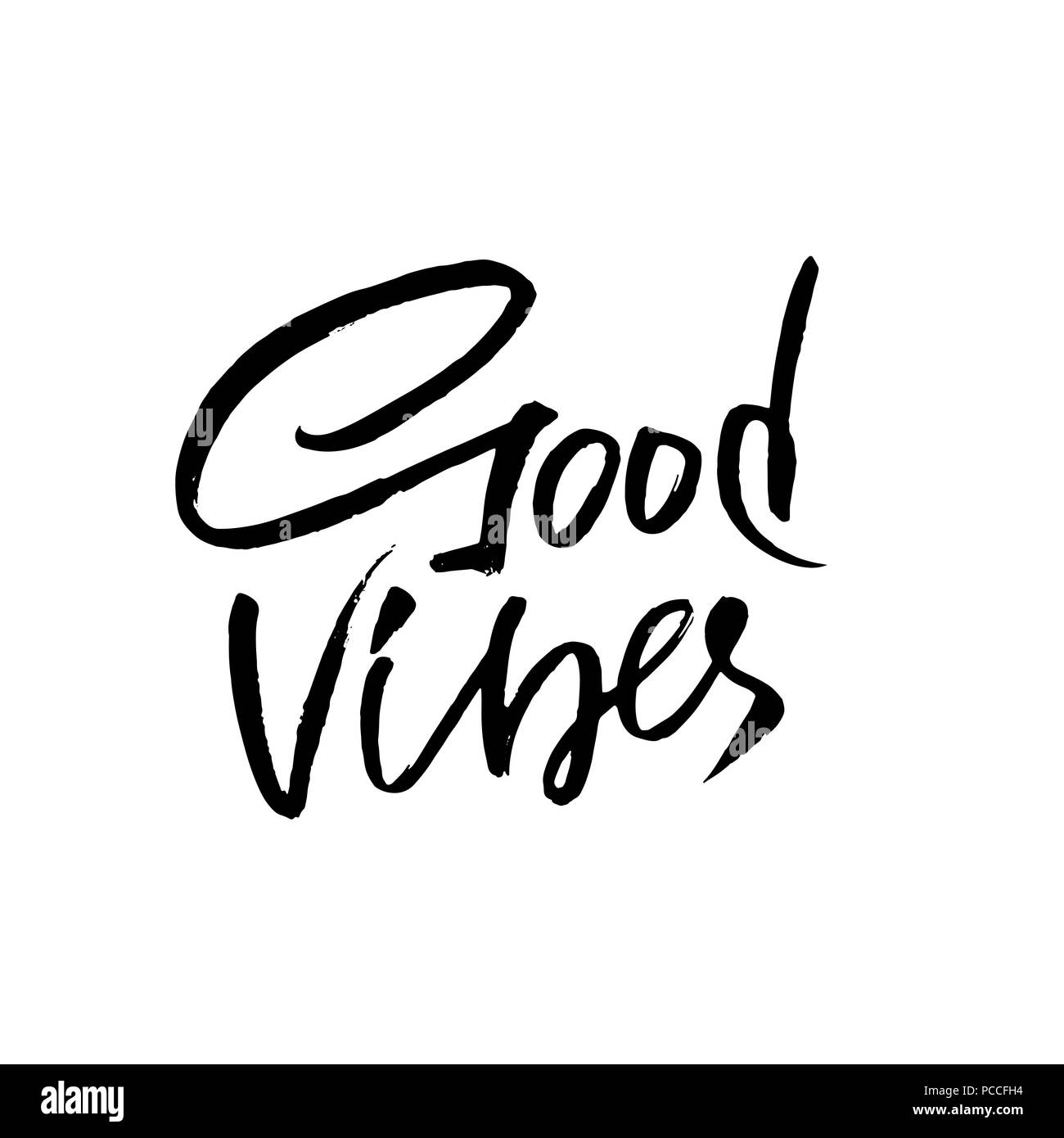 Good vibes. Dry brush lettering. Modern calligraphy. Ink vector ...