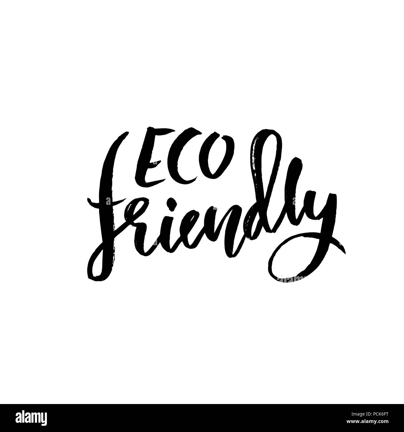 Eco friendly. Modern dry brush lettering. Vector illustration Stock ...