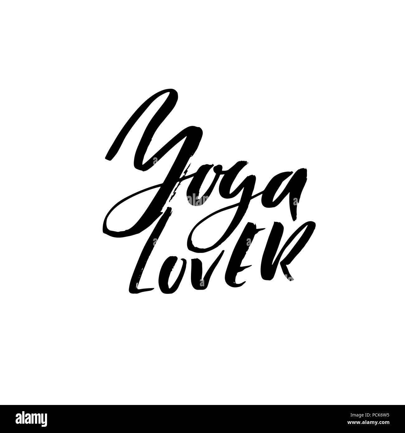 Yoga lover. Modern dry brush lettering. Calligraphy poster. Handwritten ...