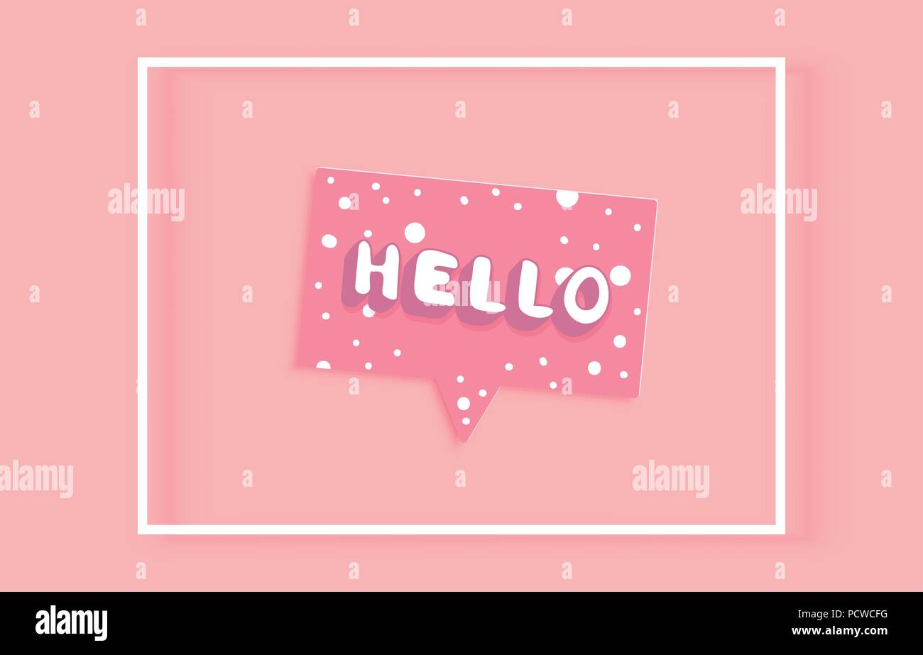 Hello word. Lettering with speech bubble and frame. Hello quote for ...