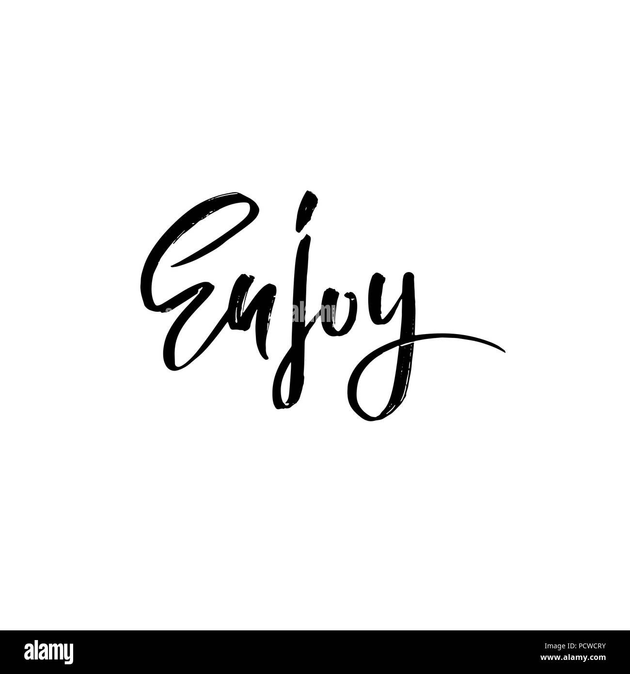 Enjoy. Hand drawn dry brush lettering. Ink illustration. Modern ...