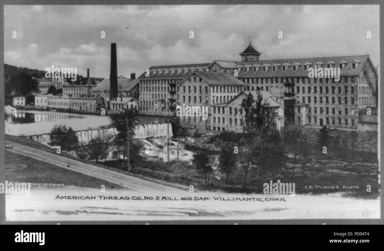 American Thread Co., No. 2, mill and dam, Willimantic, Conn Stock Photo ...