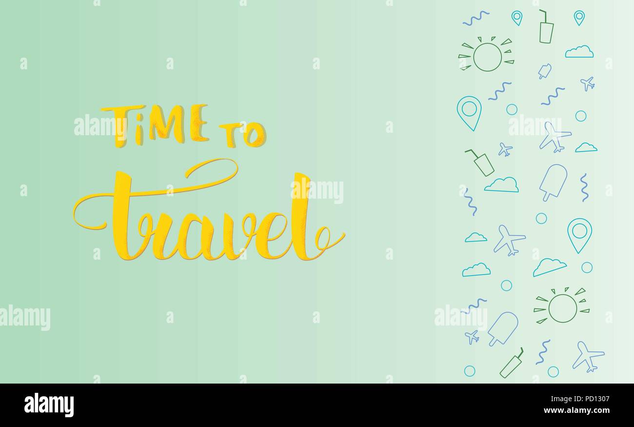 Time to travel text and decoration. Decorative background and ...