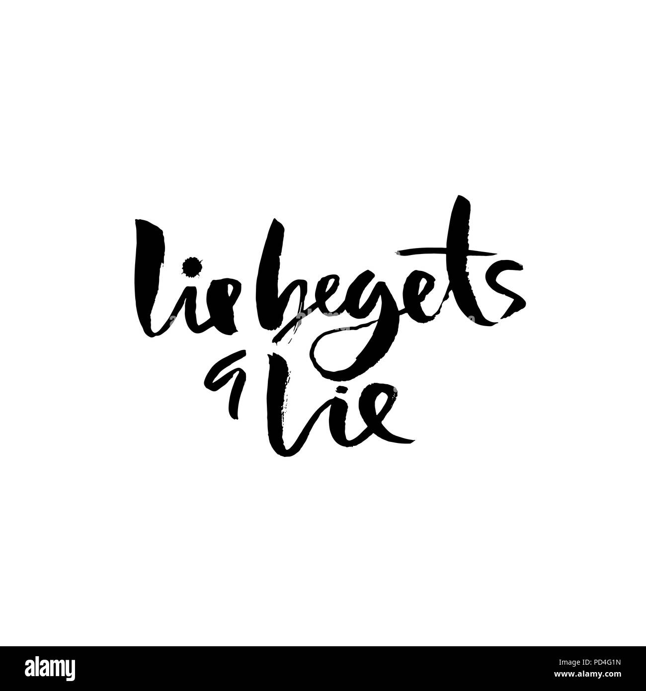 Motivational modern brush lettering. Lie begets a lie. Vector ...