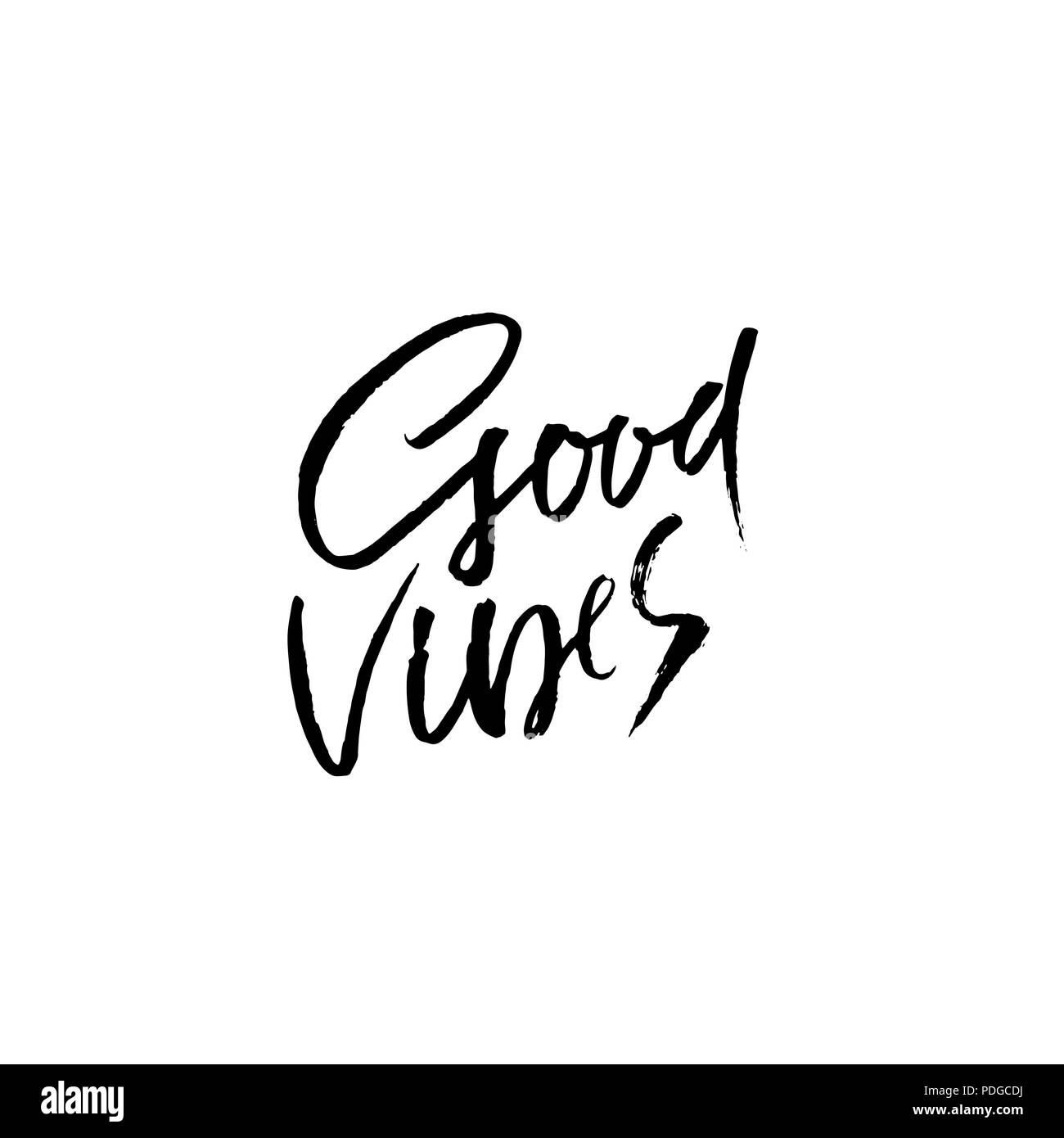 Good vibes. Dry brush lettering. Modern calligraphy. Ink vector ...
