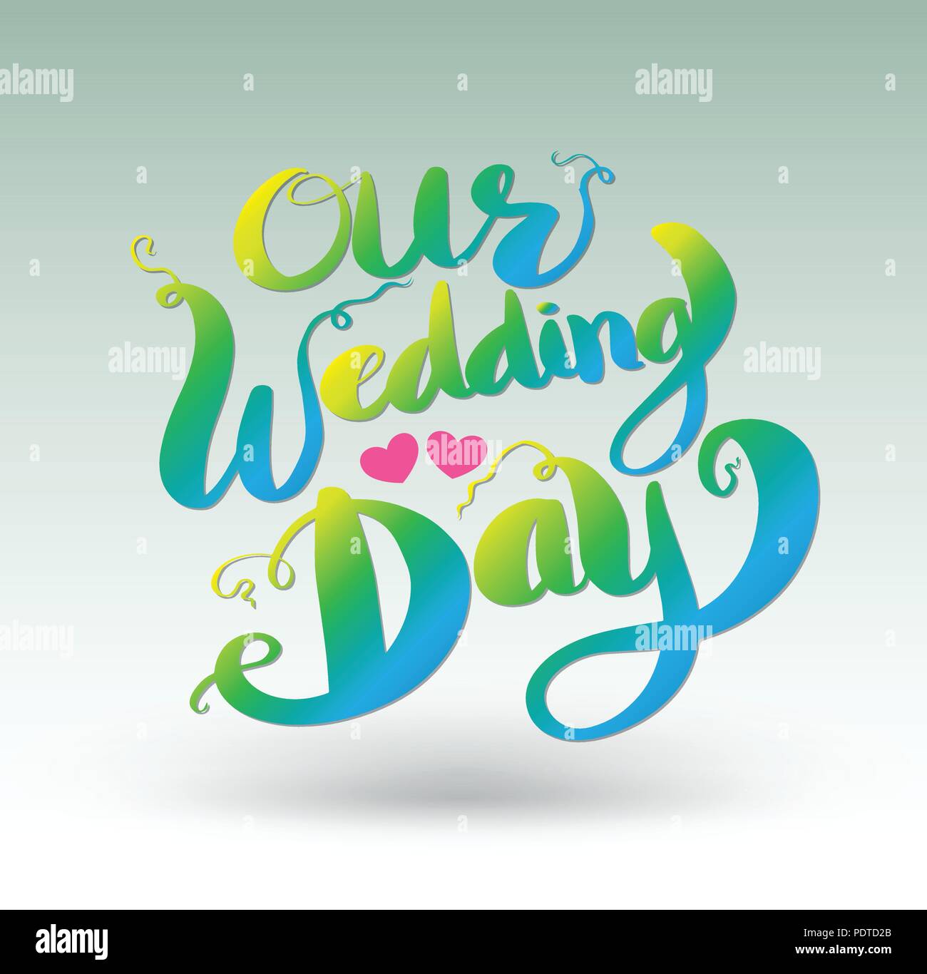 Our Wedding Day calligraphy Lettering vector illustration for love ...