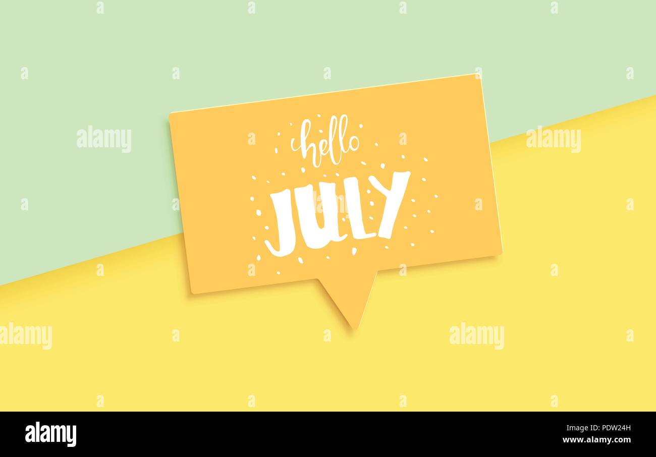 Hello July banner with speech bubble. Handwritten lettering. Vector ...