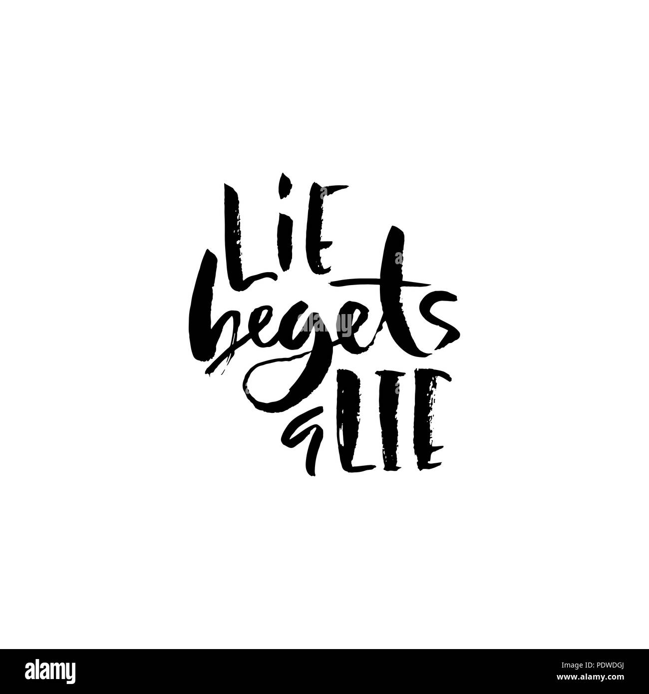 Motivational modern brush lettering. Lie begets a lie. Vector ...