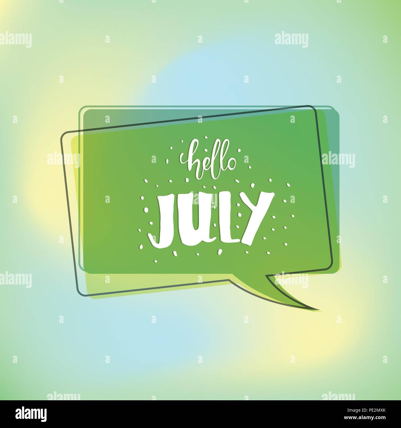 Hello July banner with speech bubble. Handwritten lettering. Vector ...