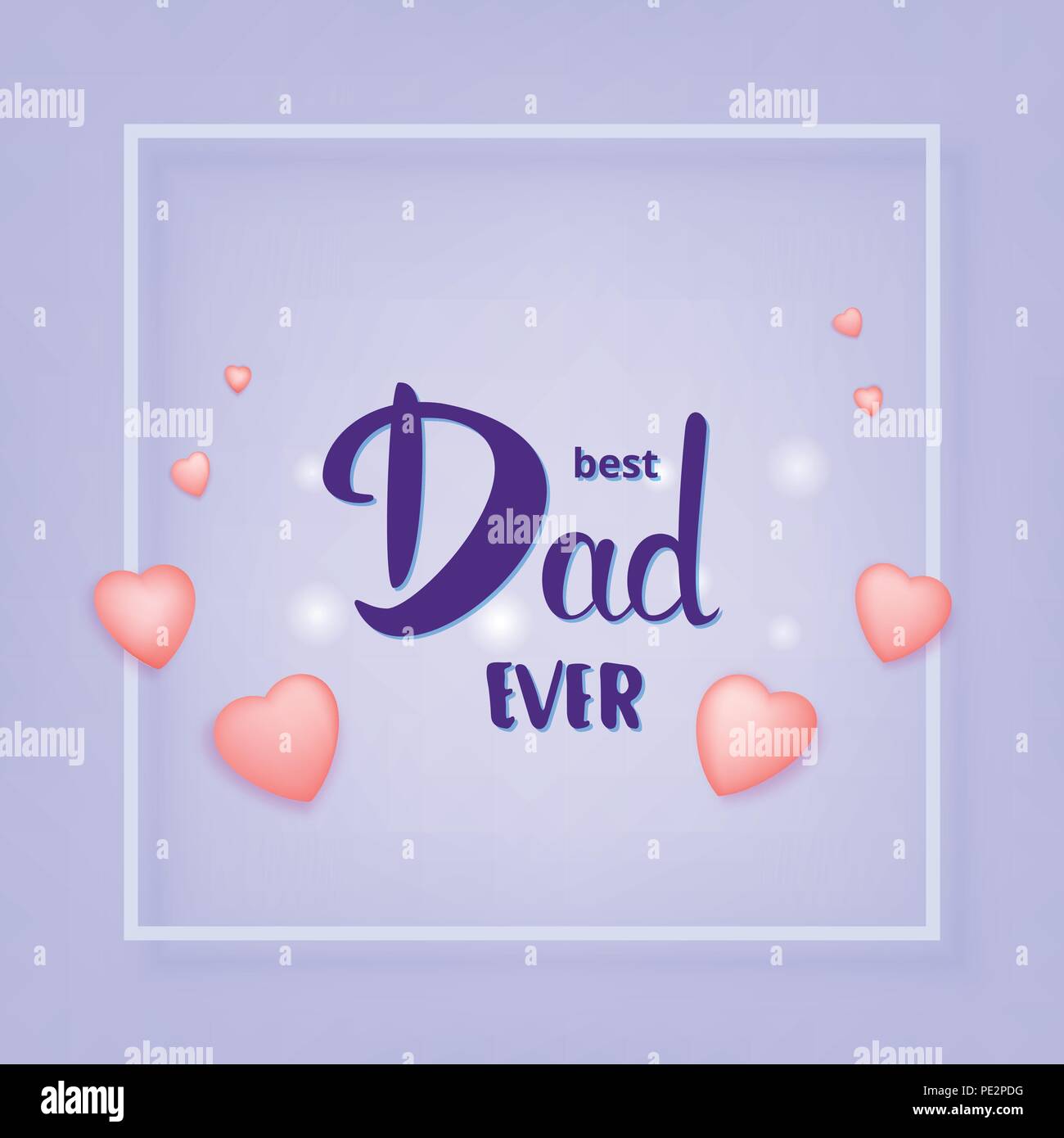 Best Dad Ever card with frame and hearts shapes. Handwritten lettering ...