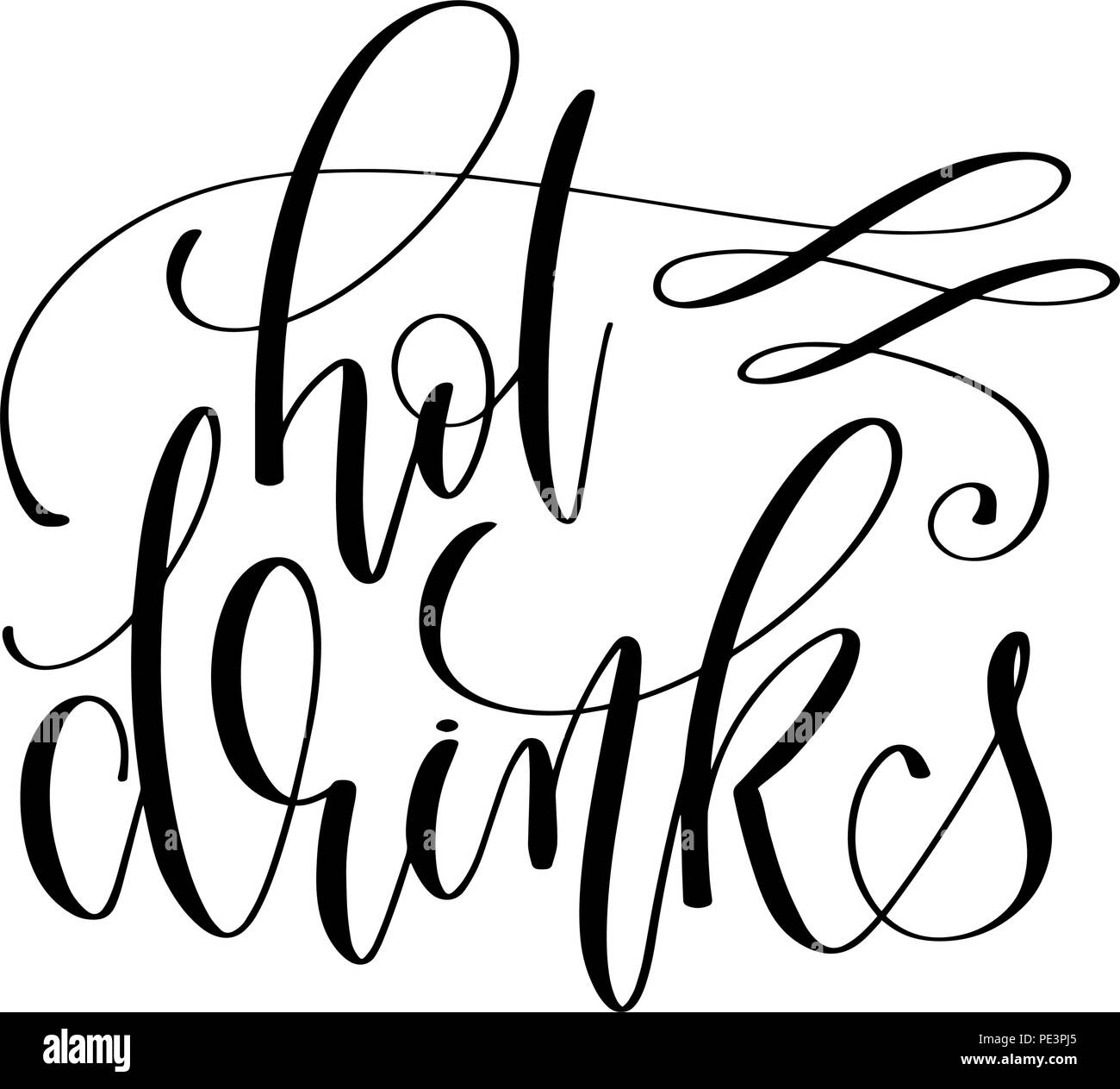hot drinks - black and white hand lettering inscription Stock Vector ...
