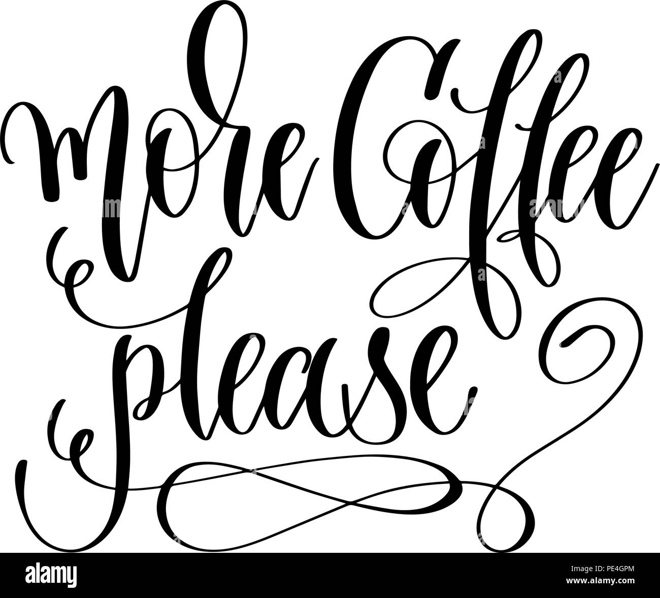 more coffee please - black and white hand lettering text Stock Vector ...