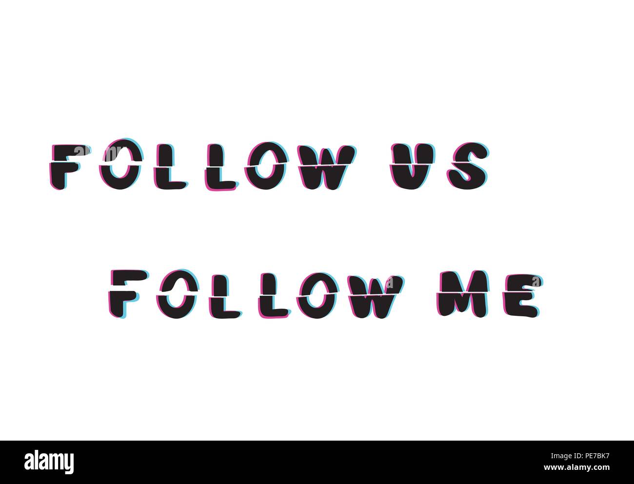 Follow me and Follow us handwritten phrases with glitch effect. Vector ...