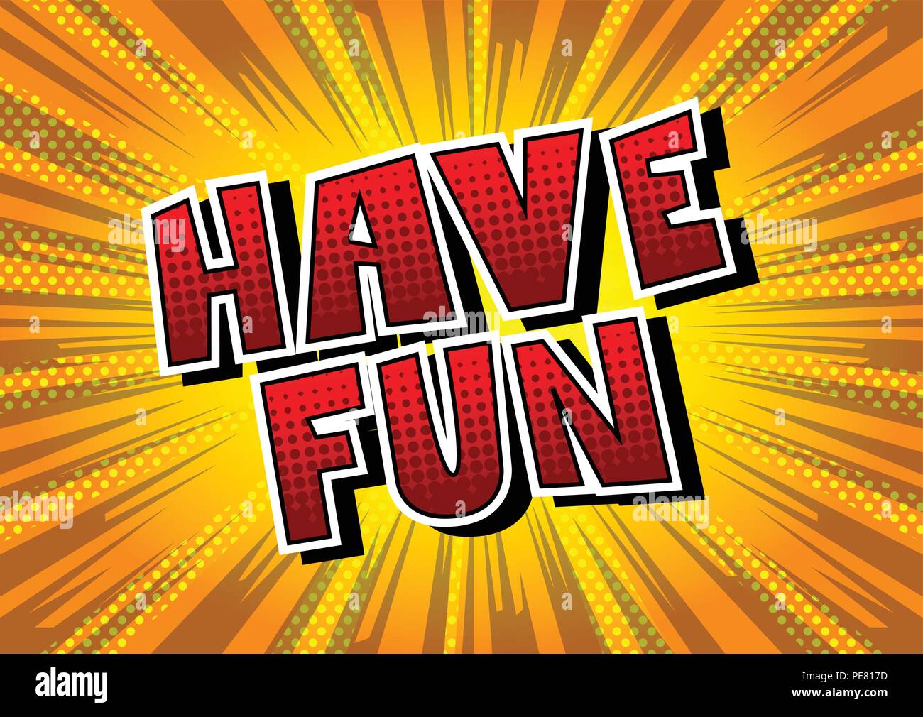 Have Fun - Vector illustrated comic book phrase Stock Vector Image ...