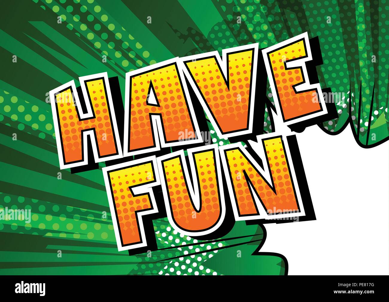 Have Fun - Vector illustrated comic book phrase Stock Vector Image ...