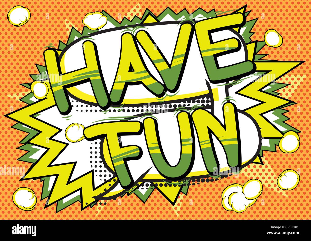 Have Fun - Vector illustrated comic book phrase Stock Vector Image ...